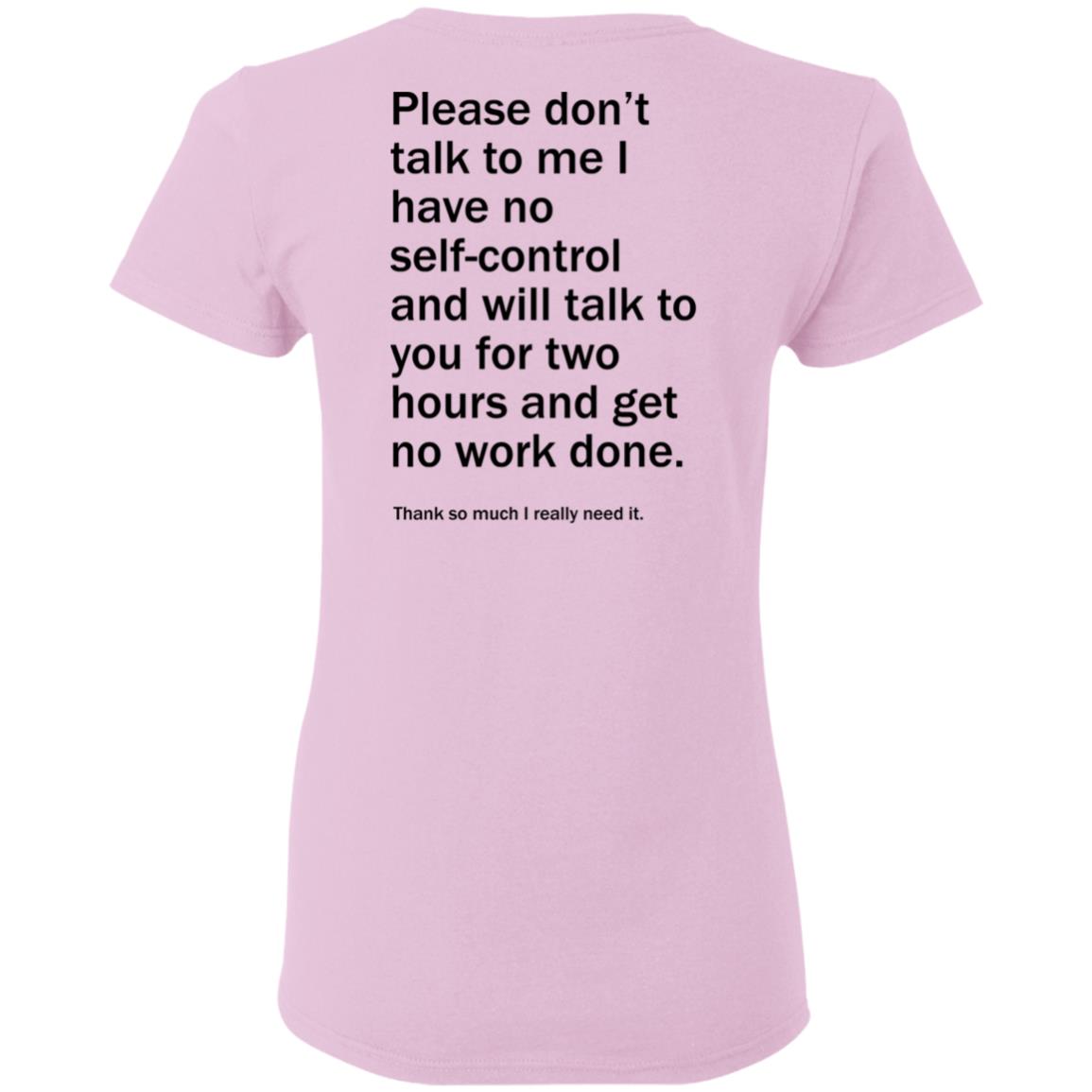 Please don’t talk to me I have no self-control and will talk to you for ...