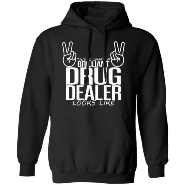 This Is What A Legal Drug Dealer Looks Like Shirt - Q-Finder Trending ...