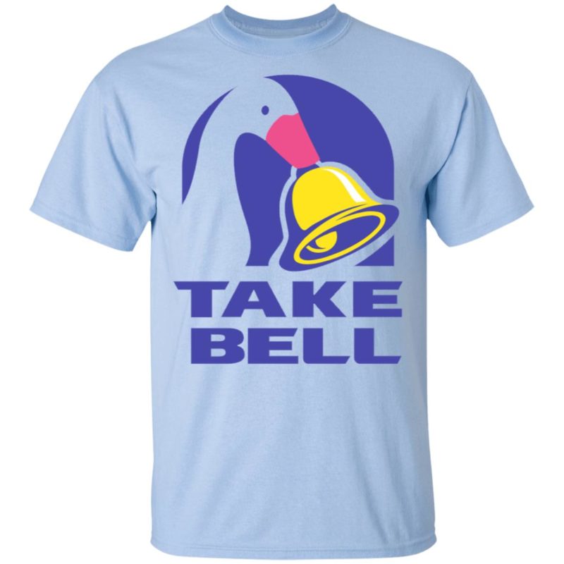 TAKE BELL SHIRT - Q-Finder Trending Design T Shirt