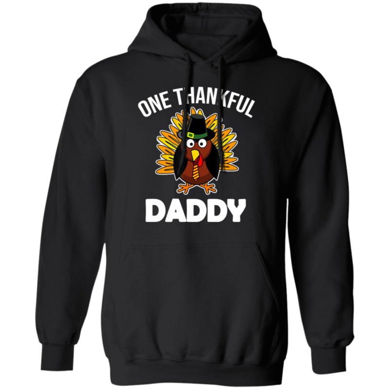 One Thankful Daddy Fall Autumn For Dad Thanksgiving T-Shirt Hoodie ...